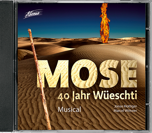Adonia Verlag: Mose - 40 Jahr Wüeschti (Musical) - Jonas Hottiger ...
